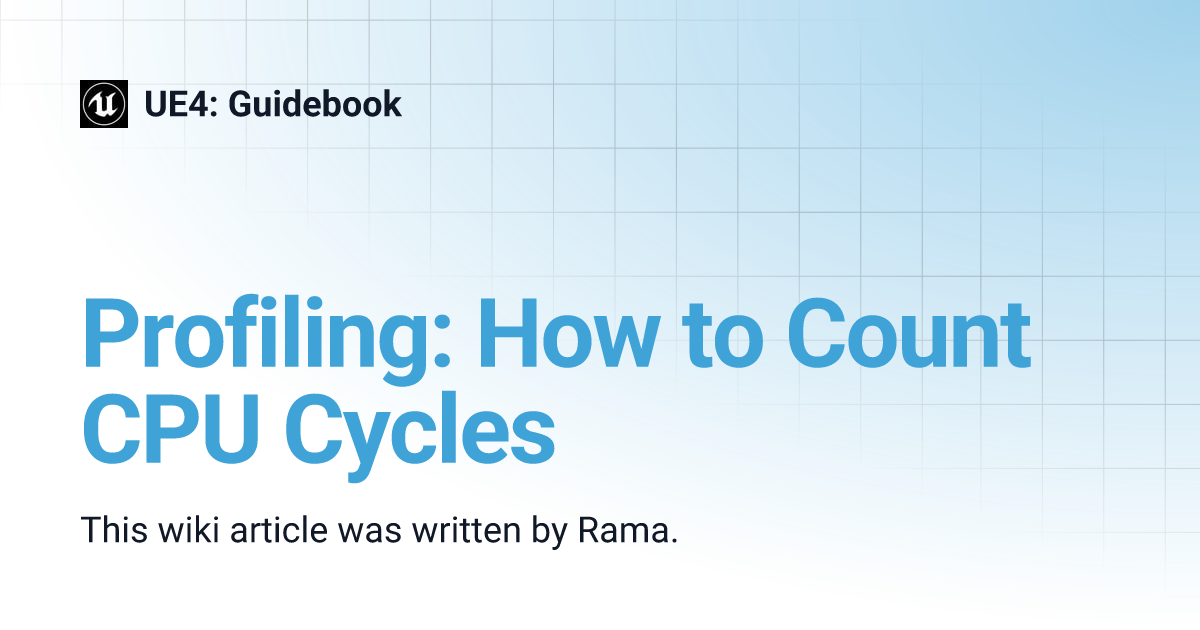 Profiling: How to Count CPU Cycles | UE4: Guidebook