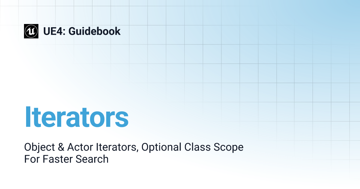Iterators | UE4: Guidebook